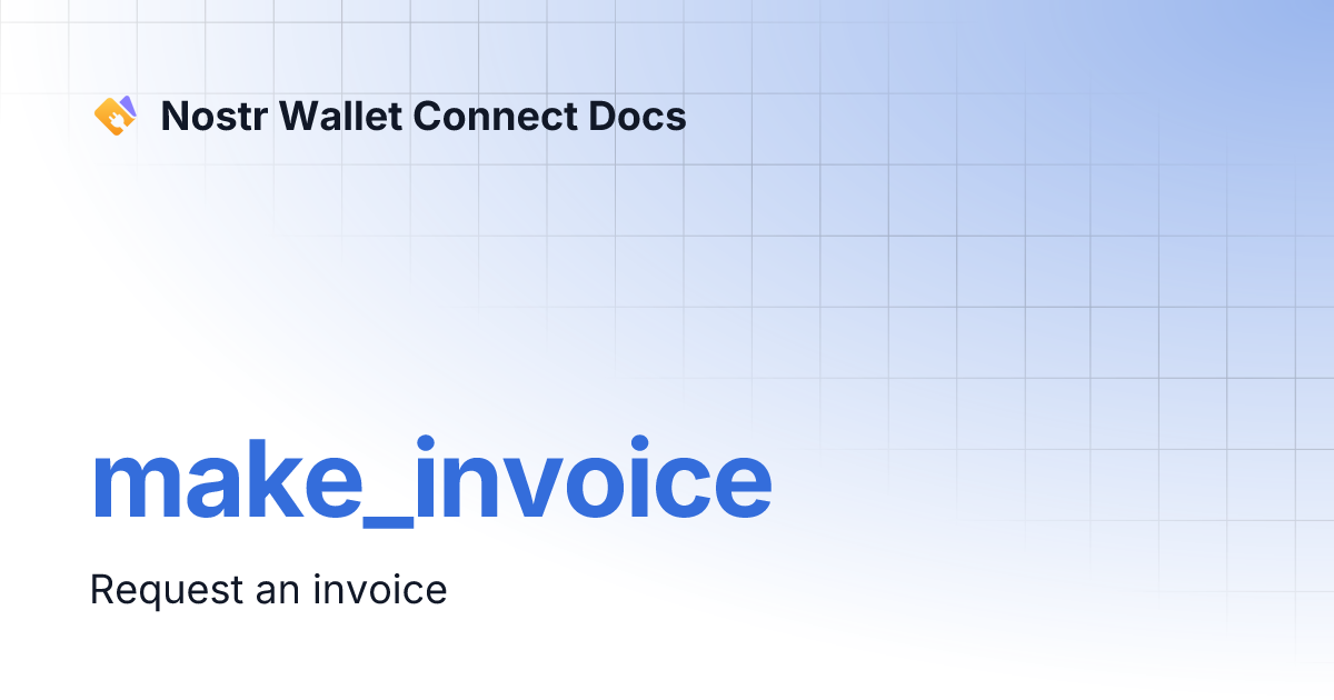 make_invoice | Nostr Wallet Connect Docs