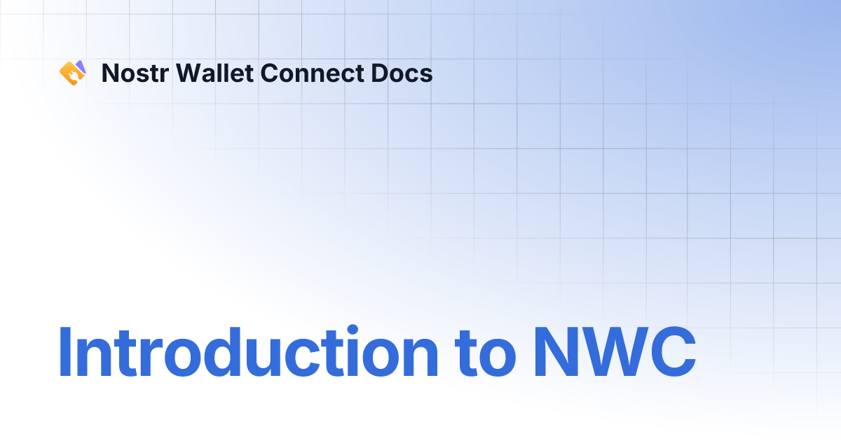 Introduction to NWC | Nostr Wallet Connect Docs